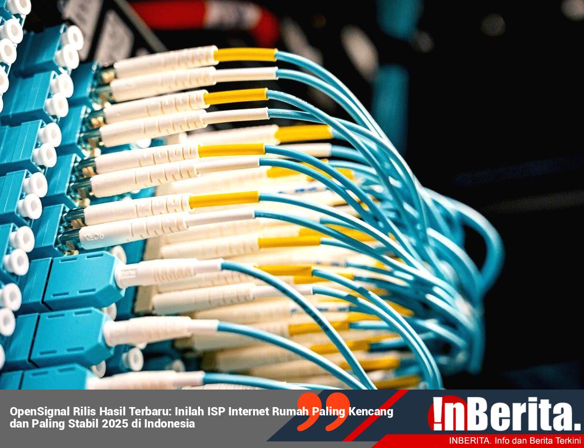 OpenSignal Rilis Hasil Terbaru: Inilah ISP Internet Rumah Paling ...