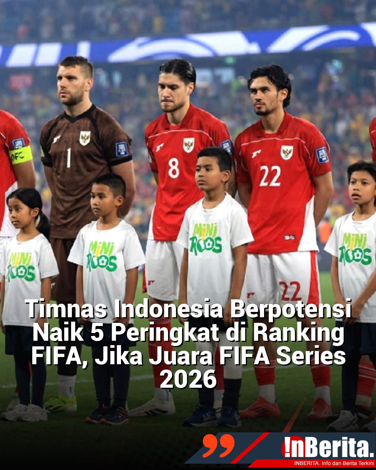 Timnas Indonesia Berpotensi Naik 5 Peringkat di Ranking FIFA, Jika ...