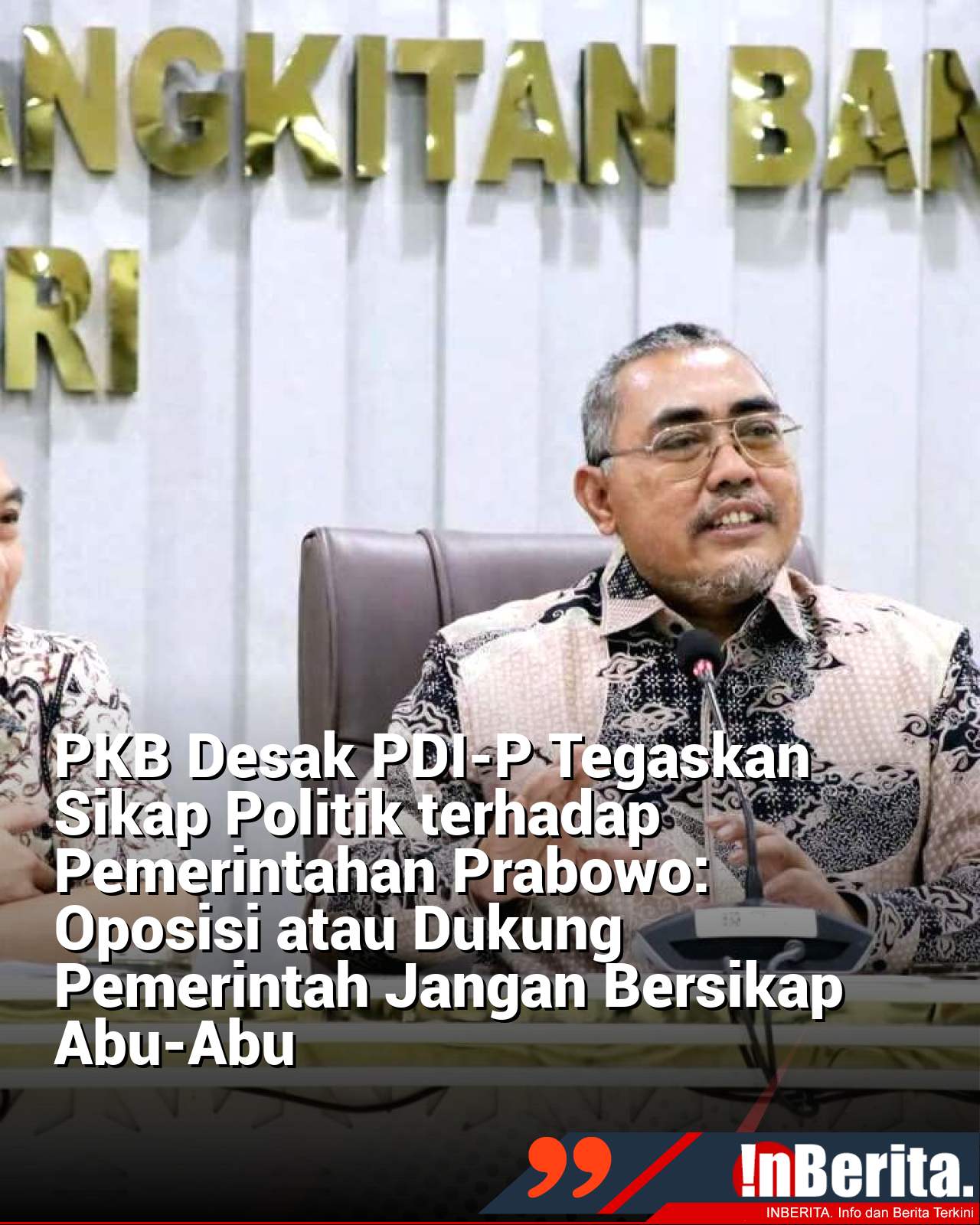 PKB Desak PDI-P Tegaskan Sikap Politik terhadap Pemerintahan Prabowo ...